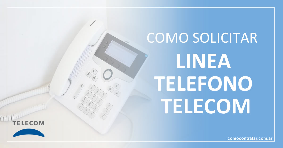 Telecom Argentina: solicitar línea, 0800 Atención al Cliente