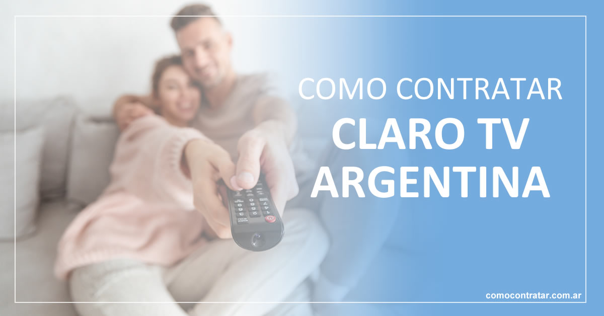 ¿Cómo contratar Claro TV en Argentina?