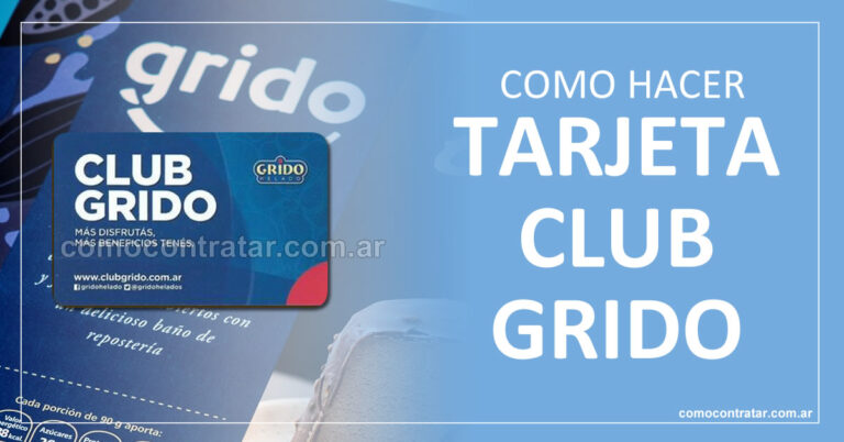 Tarjeta Club Grido - Cómo Solicitar y Activar Online