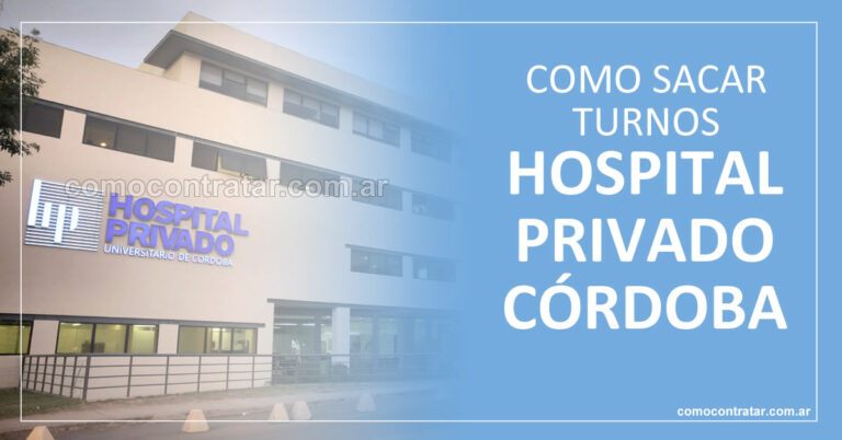 Hospital Privado Córdoba - Cómo Sacar Turno - Online o Teléfono